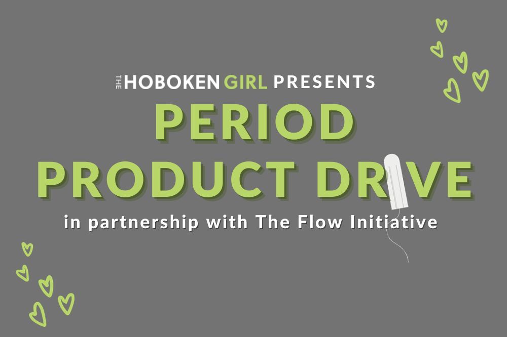The Hoboken Girl Period Supplies Drive 2023 — Combat Period Poverty in ...